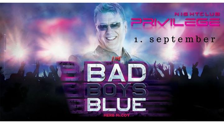 Bad Boys Blue Live@Privilege (European Tour) – GateMe